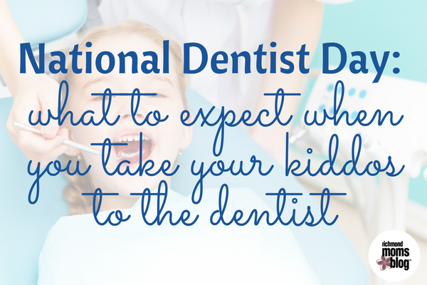 National Dentist Day | What to Expect When You Take Your Kiddos to the ...